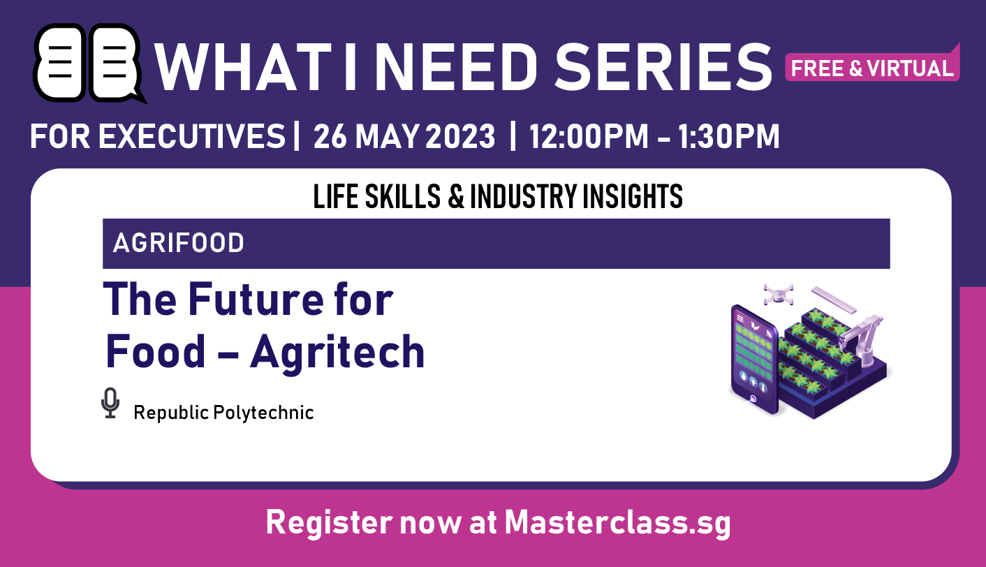 Masterclass | 26 May 23 | The Future for Food – Agritech